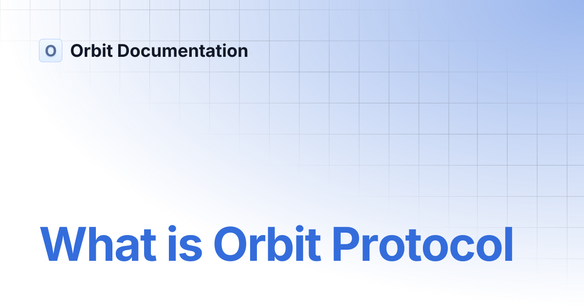 What is Orbit Protocol | Orbit Documentation